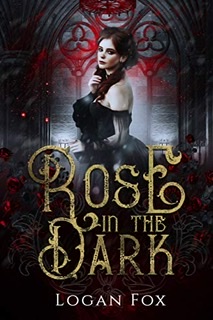 Rose In The Dark: A Dark Gothic Fairy Tale Retelling. ⭐️⭐️⭐️ – Books ...