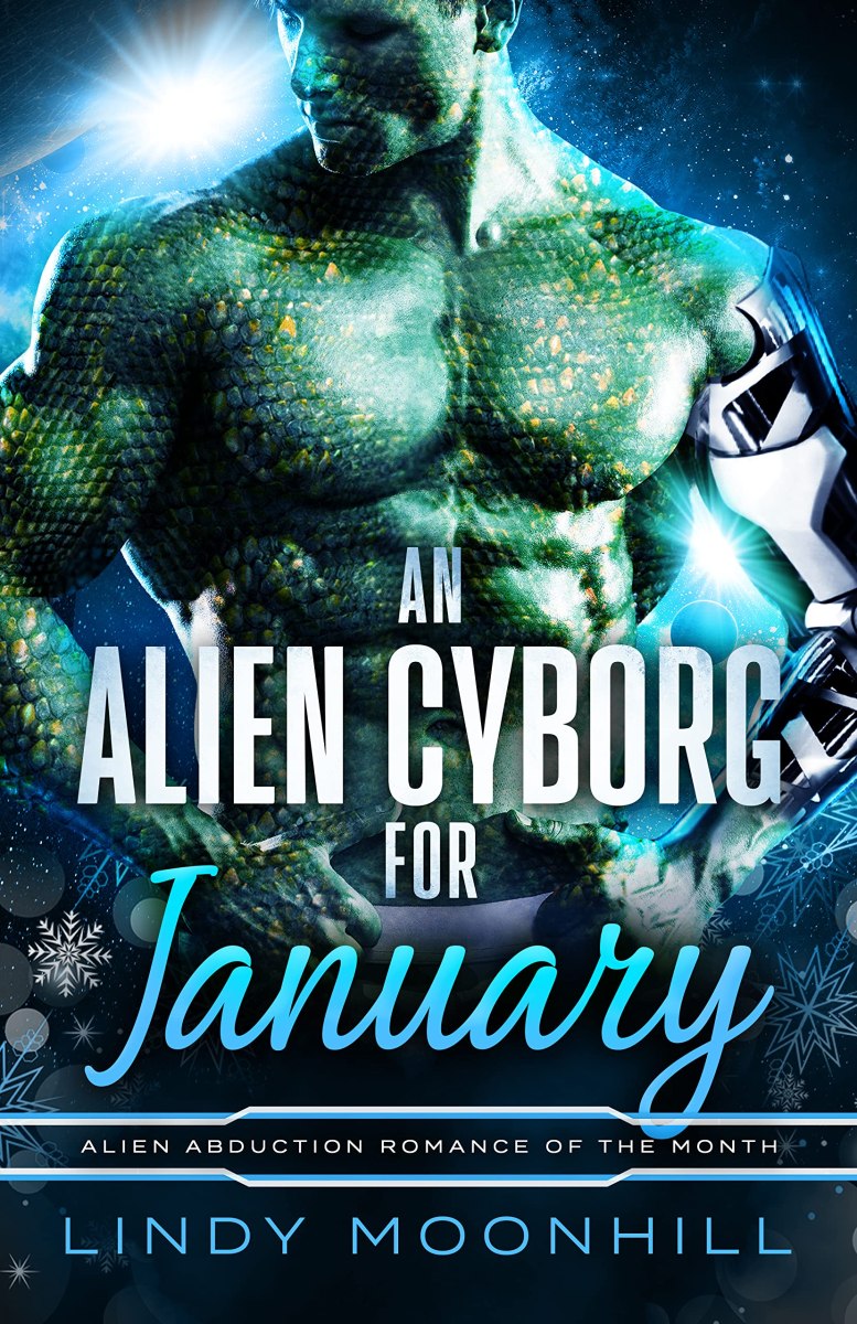 Review: An Alien Cyborg for January (Alien Abduction of the Month). ⭐️⭐ ...