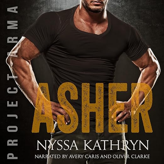 Audiobook Review: Asher (Project Arma, #3) by Nyssa Kathryn. ⭐️⭐️⭐️⭐️ ...